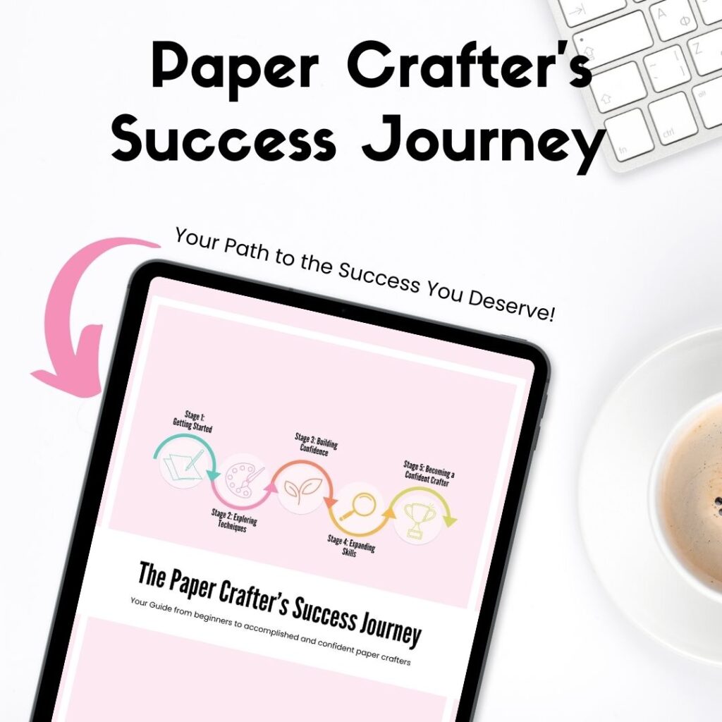 Paper Crafter’s Success Journey Guide + Workbook